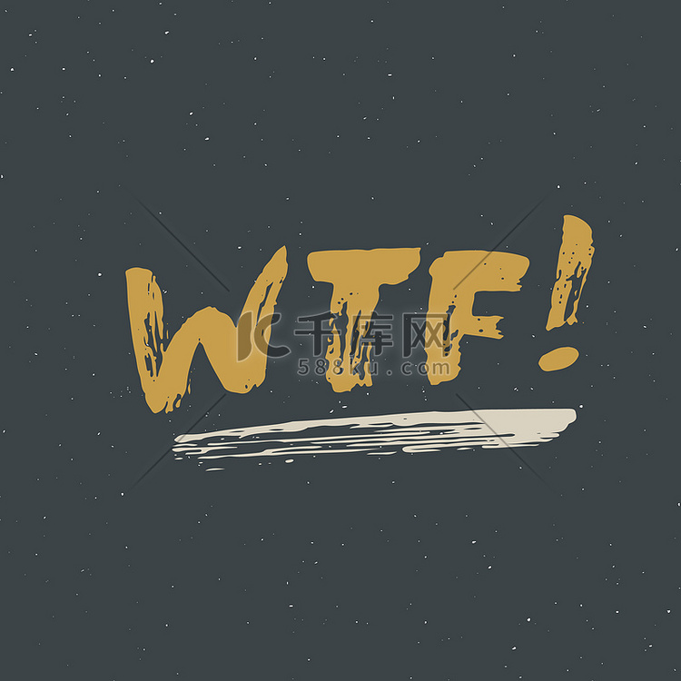 WTF 刻字手写符号，手绘 grunge 书法文本。高清摄影大图-千库网