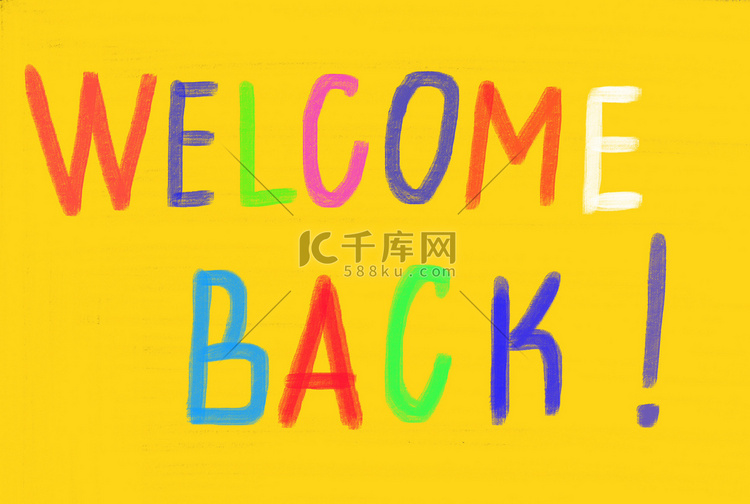 欢迎回来的概念高清摄影大图-千库网
