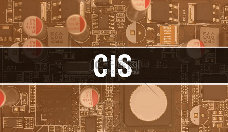 CIS with Technology Motherboard Digital.CIS和计算机电路板电子计算机硬件技术主板数字芯片的概念.用 ...